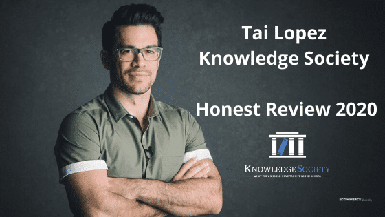 Tai Lopez Knowledge Society - Honest Review 2020